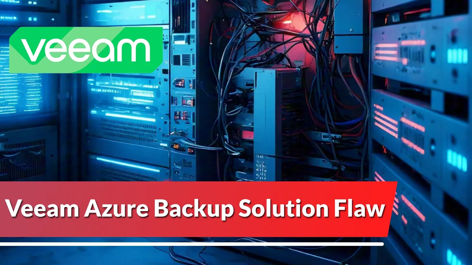 Veeam Azure Backup Solution Vulnerability Allows Attackers To Enumerate ... Veeam Azure Backup Solution Vulnerability Allows Attackers To Enumerate ...